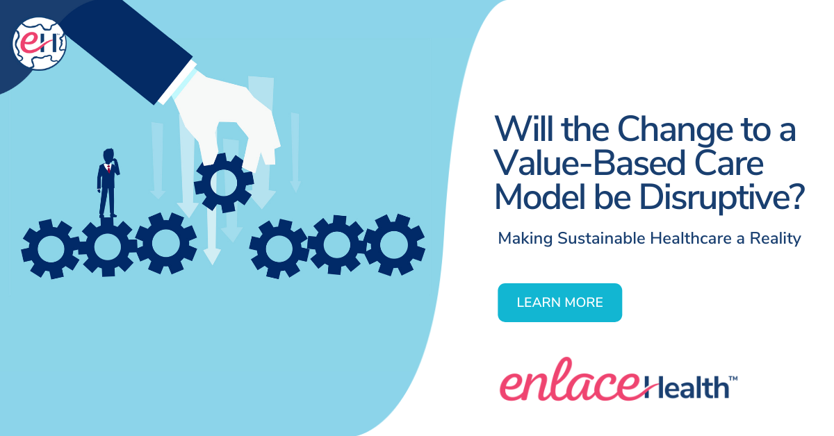 Will the Change to a Value-Based Care Model be Disruptive?