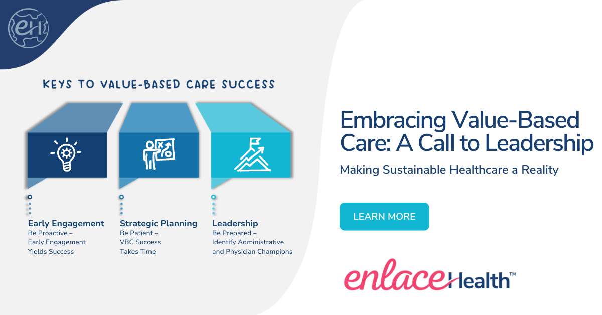 Embracing Value-Based Care: A Call to Leadership - Enlace Health Value-Based Healthcare